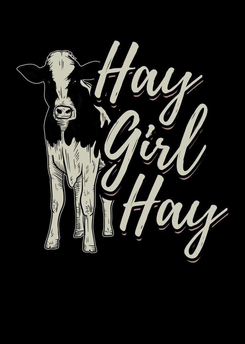 'Hay Girl Hay I Cattle Farm' Poster by LaLou | Displate