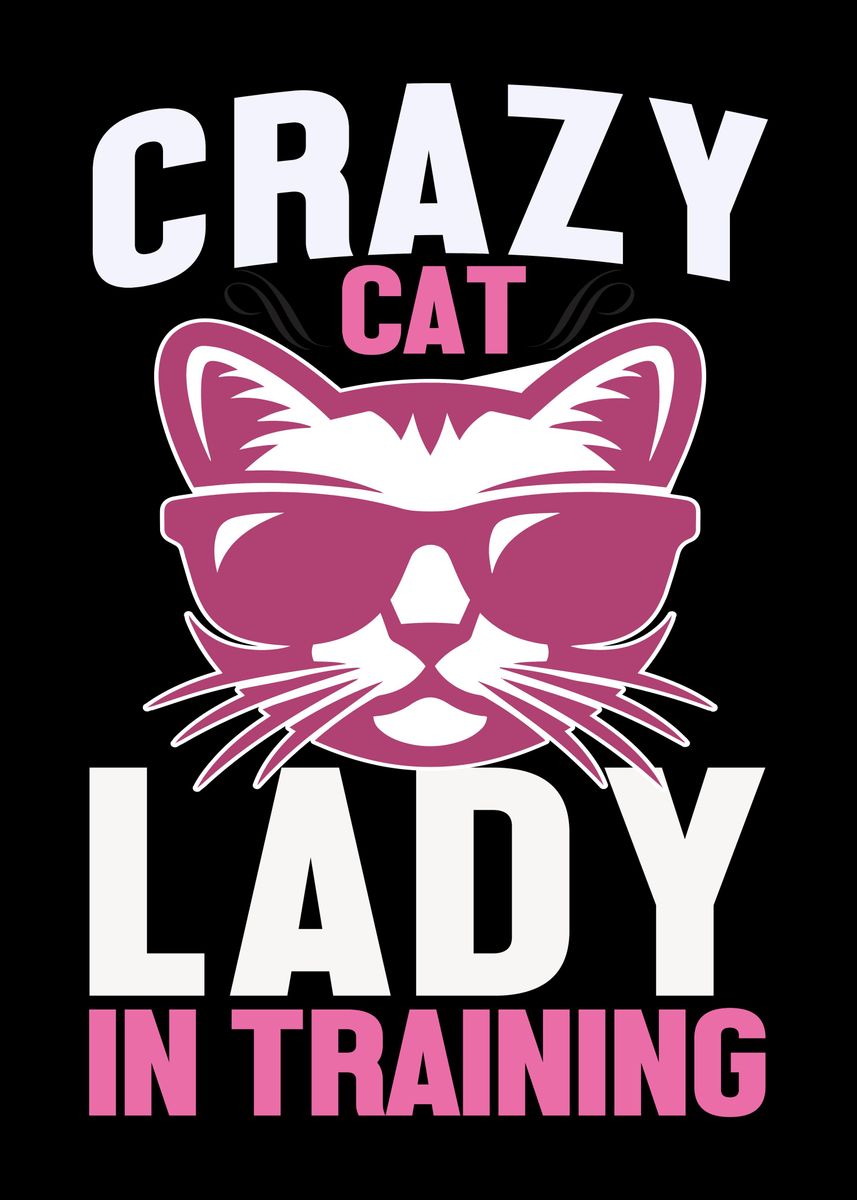 'Crazy Cat Lady' Poster, picture, metal print, paint by Neon Moon ...