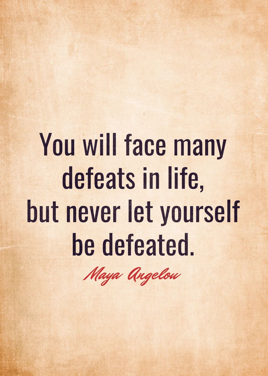 'Quotes Maya Angelou' Poster, picture, metal print, paint by Dicky ...