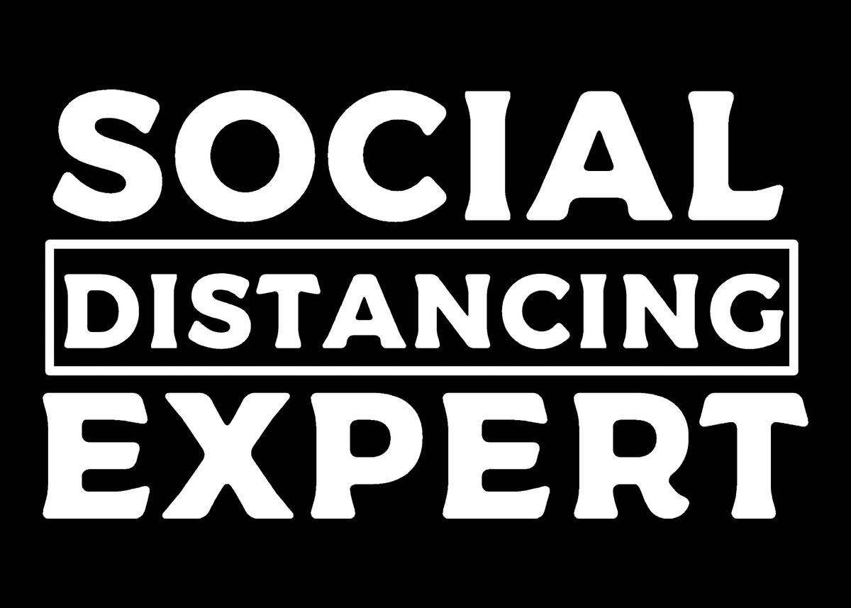 'Social Distancing Expert S' Poster by Powdertoastman | Displate
