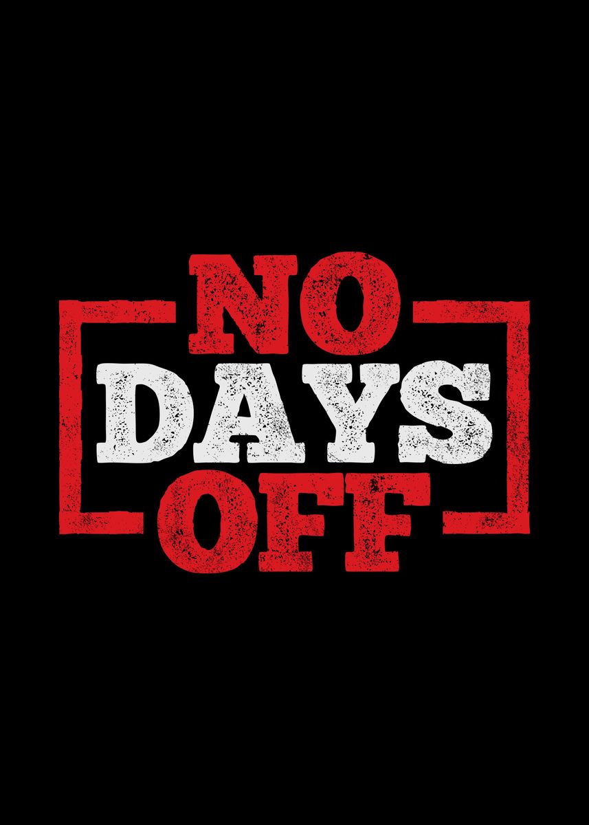 'No Days Off Workout' Poster, picture, metal print, paint by Mealla ...