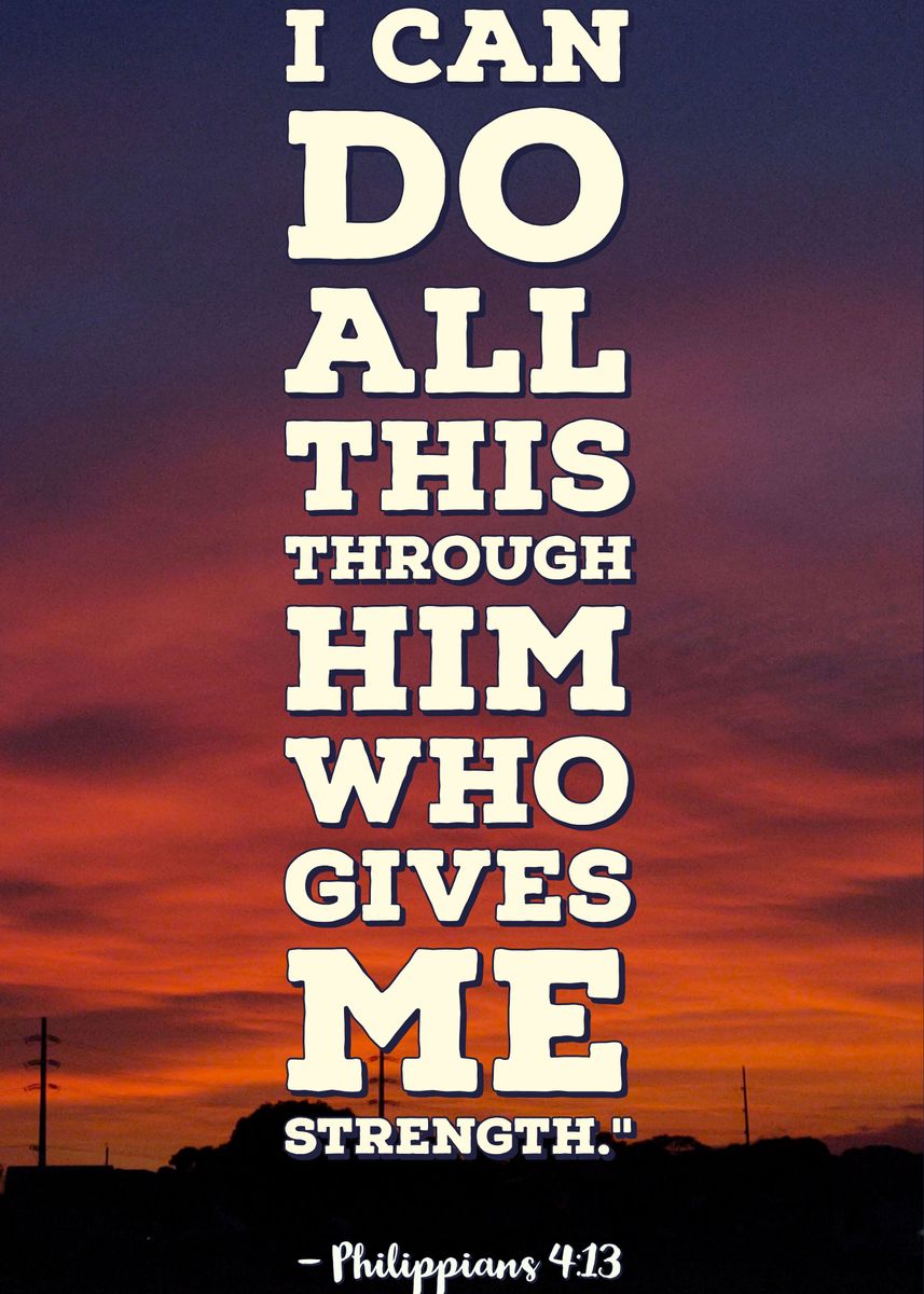 'Philippians 4 13' Poster by Quieltin Creatives | Displate