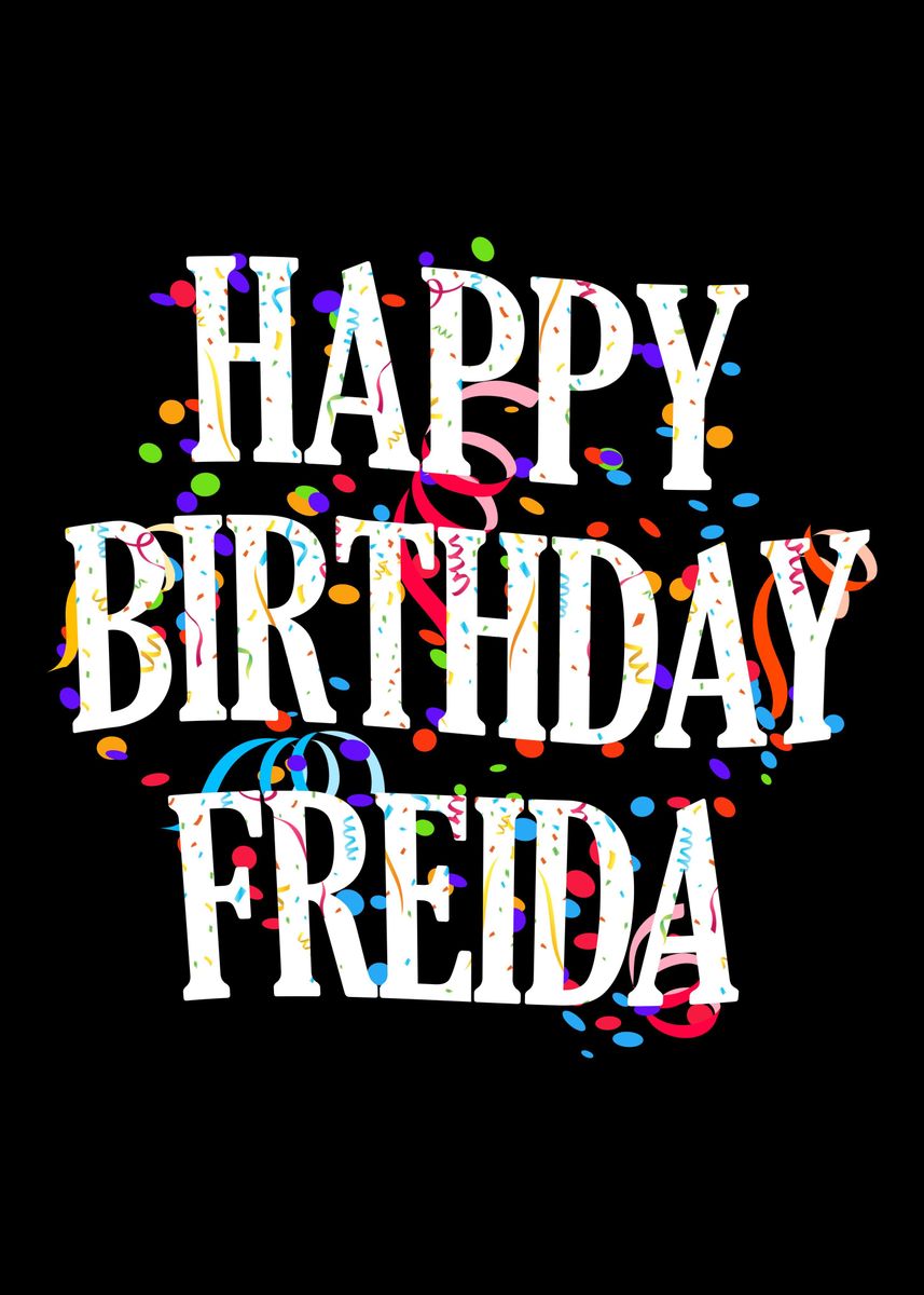 'Happy Birthday Freida' Poster, picture, metal print, paint by ...