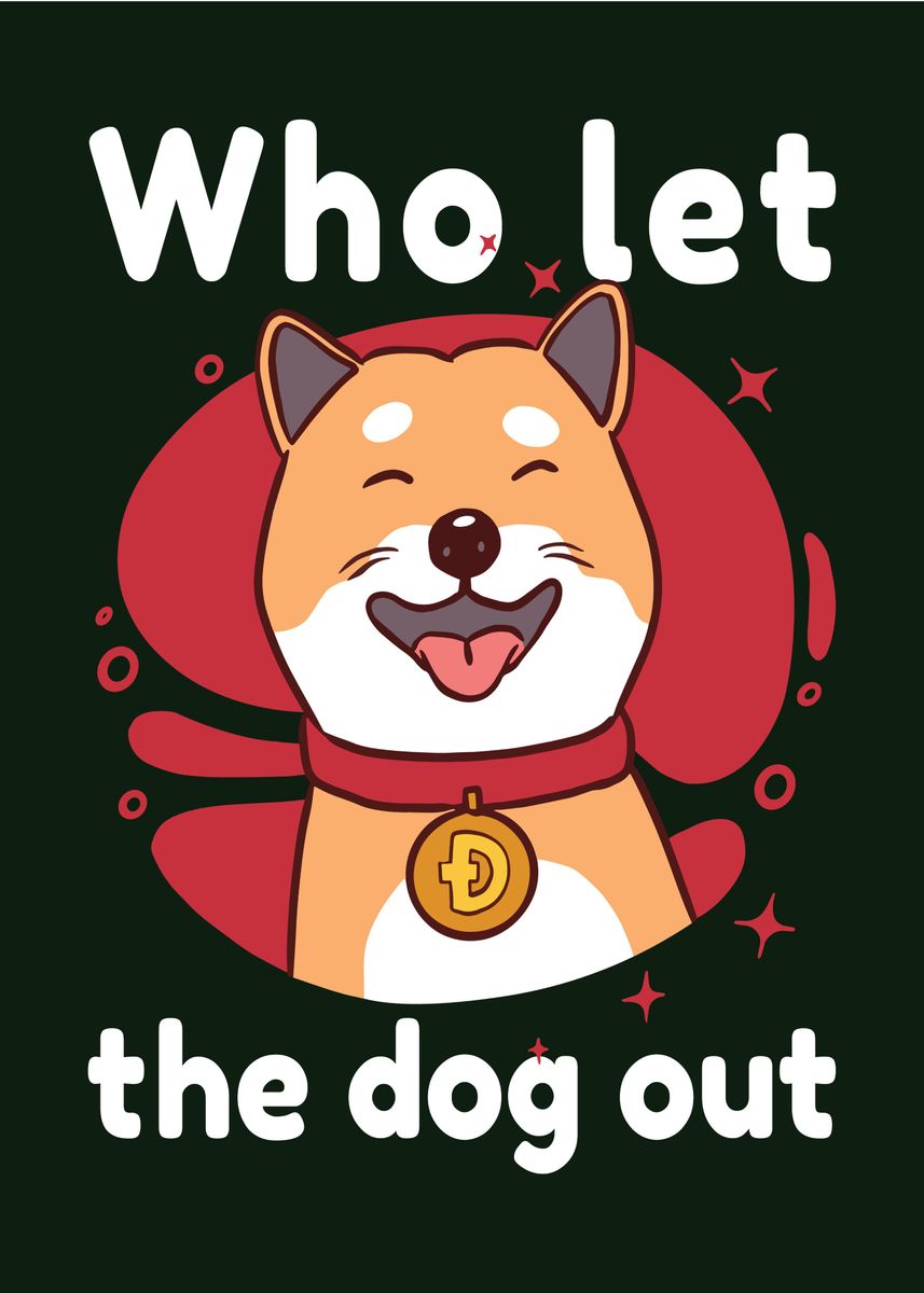 'CUTE DOG DOGECOIN ' Poster, picture, metal print, paint by ...