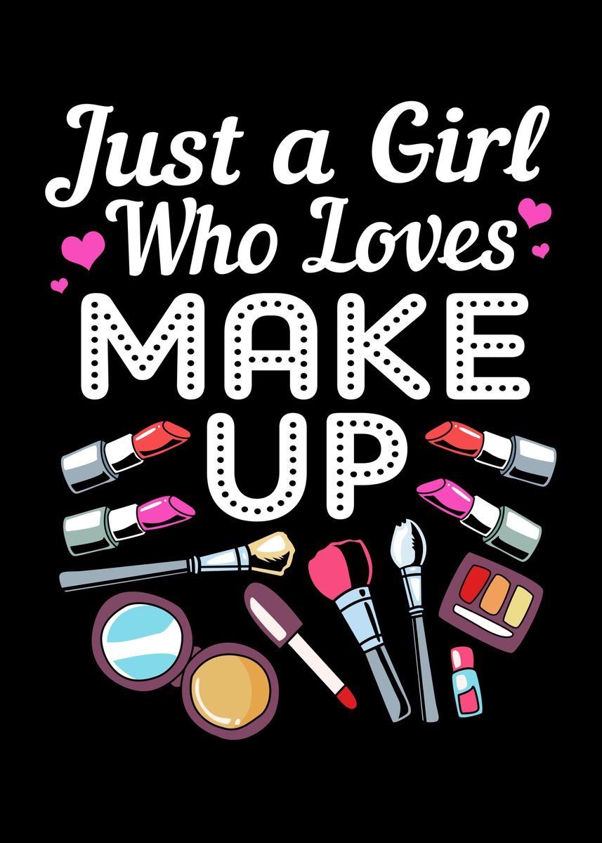 'Makeup Addict' Poster, picture, metal print, paint by FunnyGifts ...