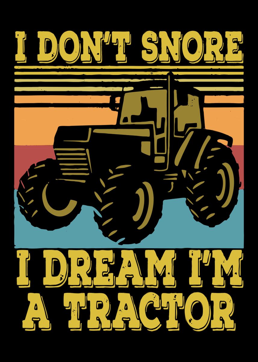 'I Dont Snore I Dream I am' Poster, picture, metal print, paint by ...