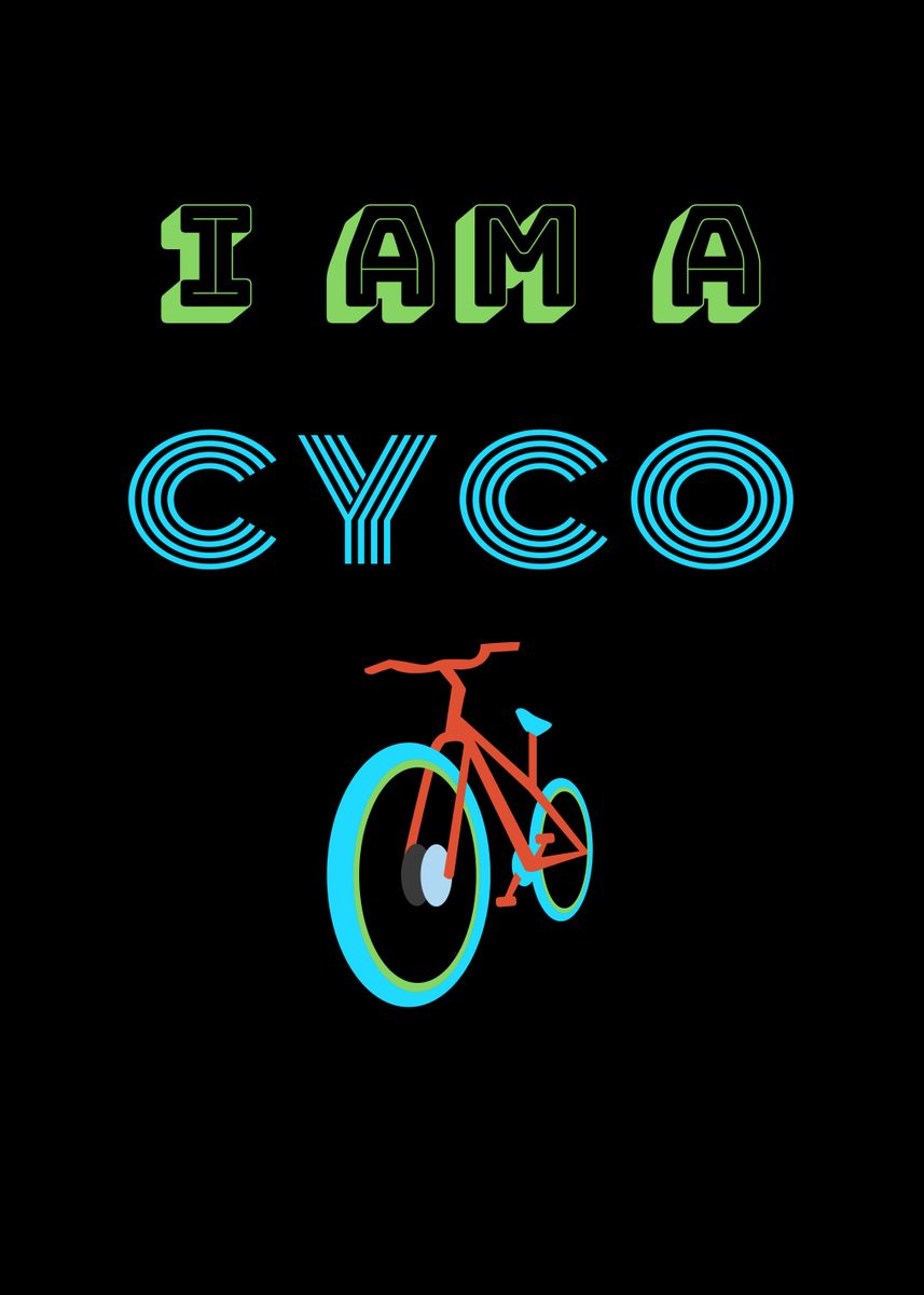 'I Am A Cyco Cyclist Lover' Poster, picture, metal print, paint by ...