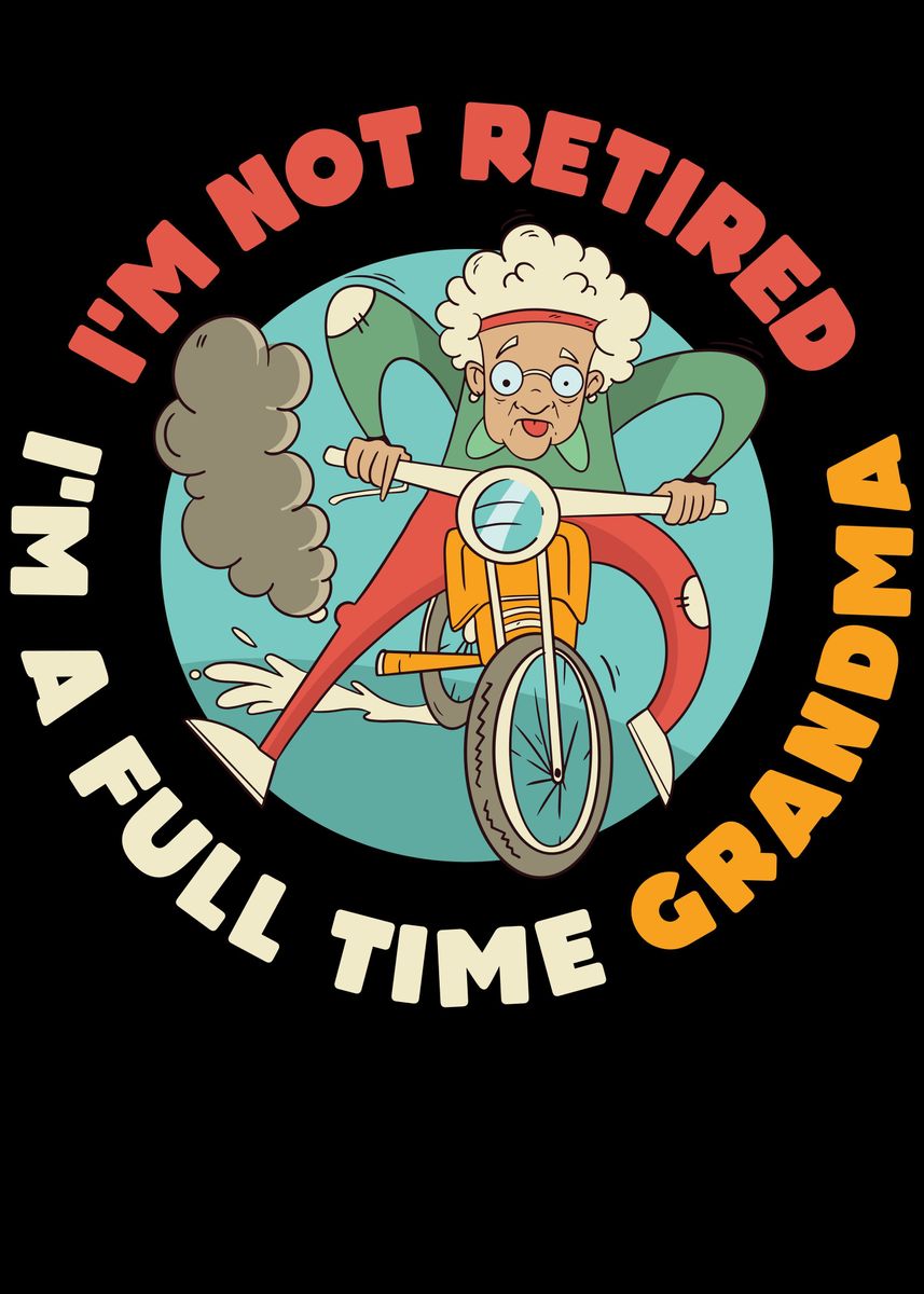 'Im A Full Time Grandma' Poster by CatRobot | Displate
