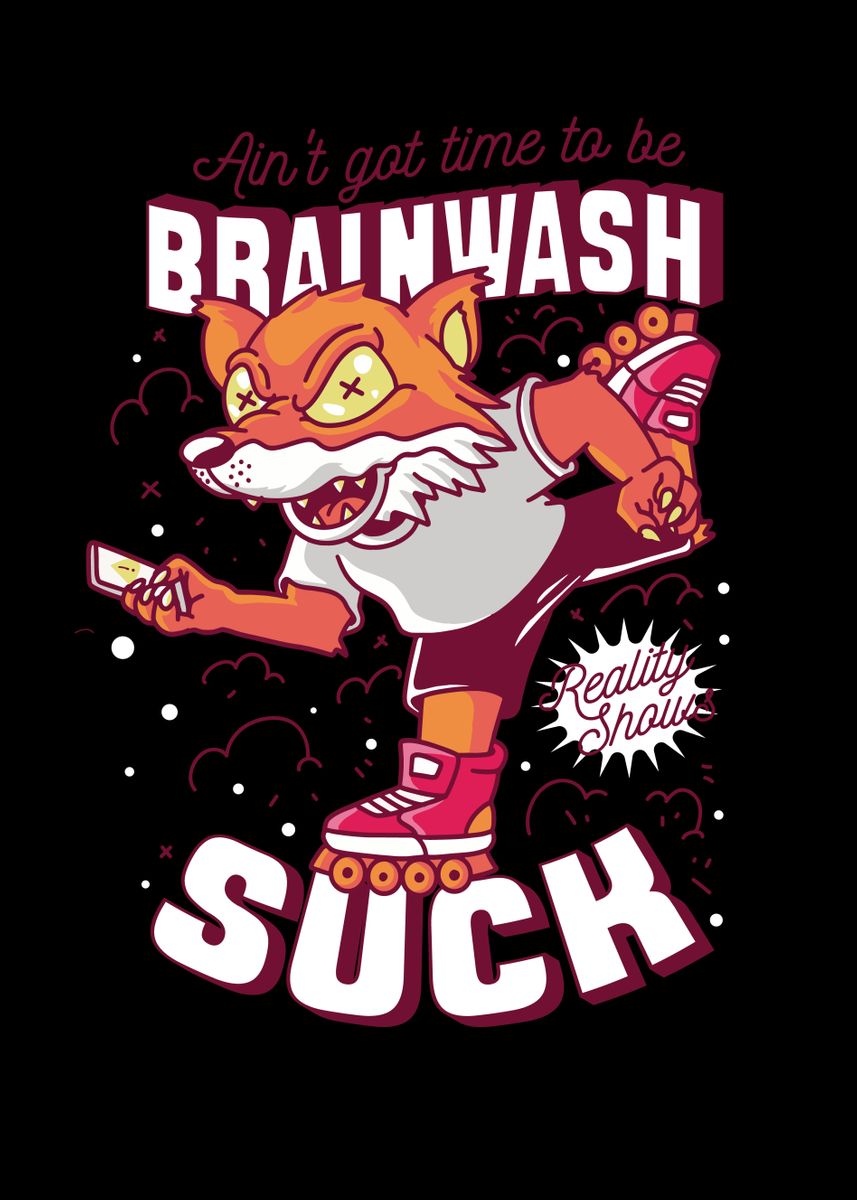 'BRAINWASH FOX' Poster, picture, metal print, paint by ...