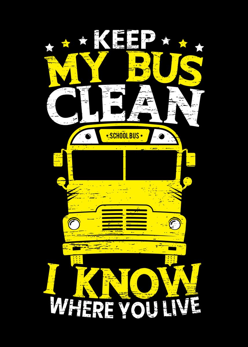 'Keep My Bus Clean' Poster, picture, metal print, paint by NAO | Displate