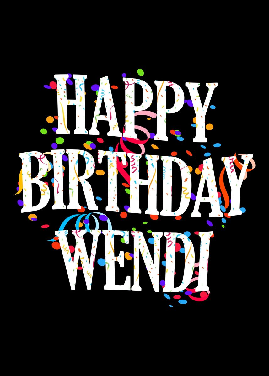 'Happy Birthday Wendi' Poster, picture, metal print, paint by ...