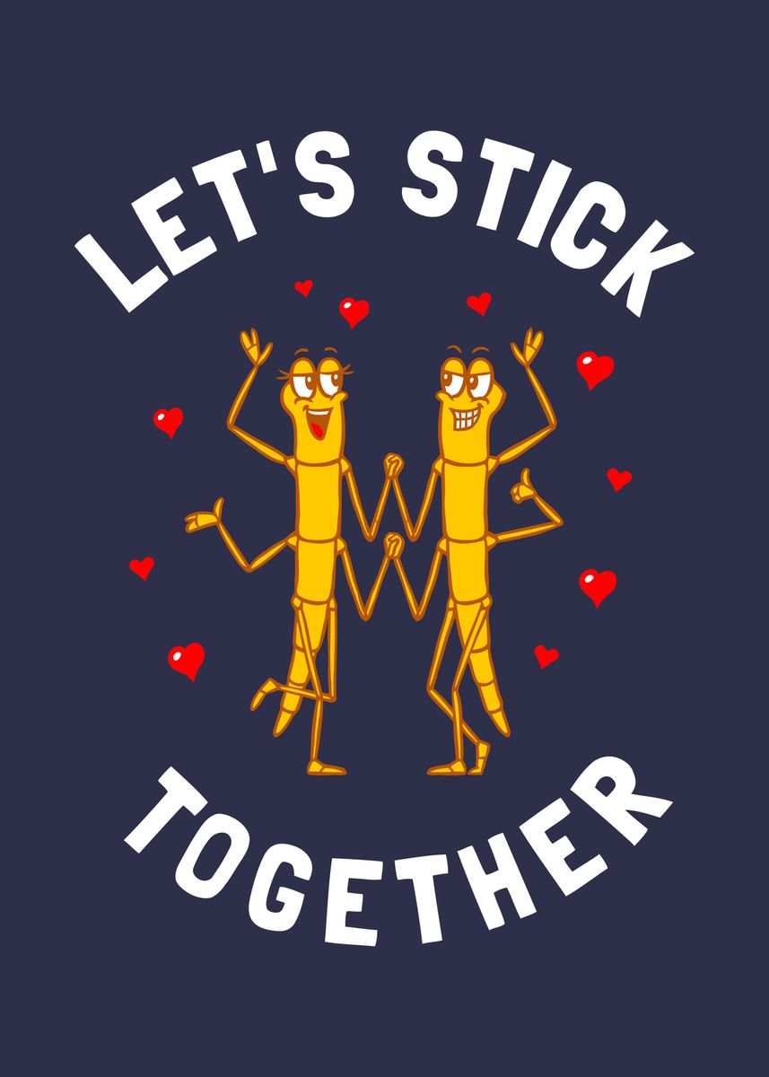 'Lets Stick Together' Poster, picture, metal print, paint by Yipptee ...