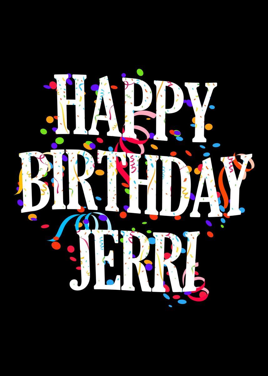 'Happy Birthday Jerri' Poster, picture, metal print, paint by ...
