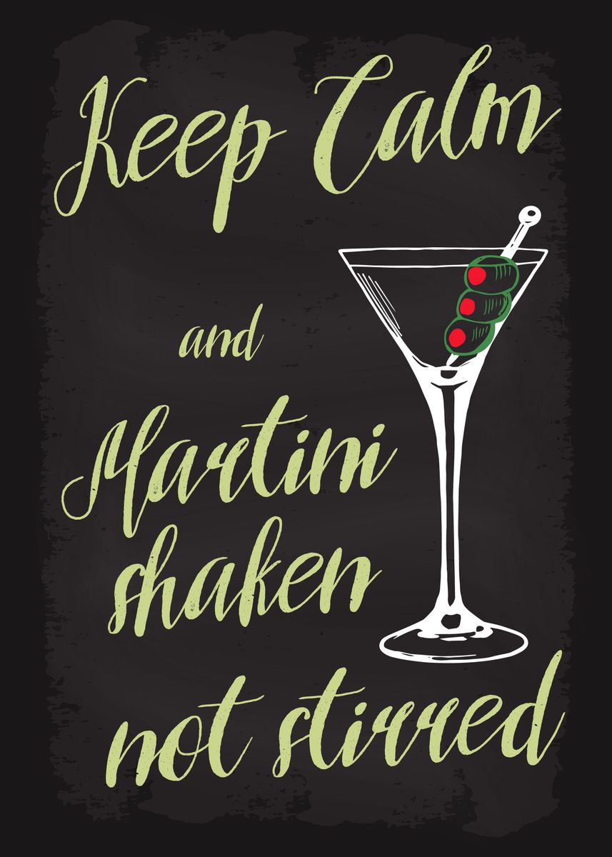 'Keep Calm Martini Shaken' Poster, picture, metal print, paint by ...