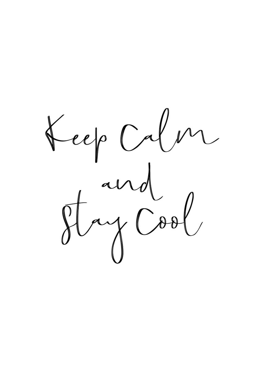'Keep Calm Stay Cool Poster' Poster, picture, metal print, paint by ...