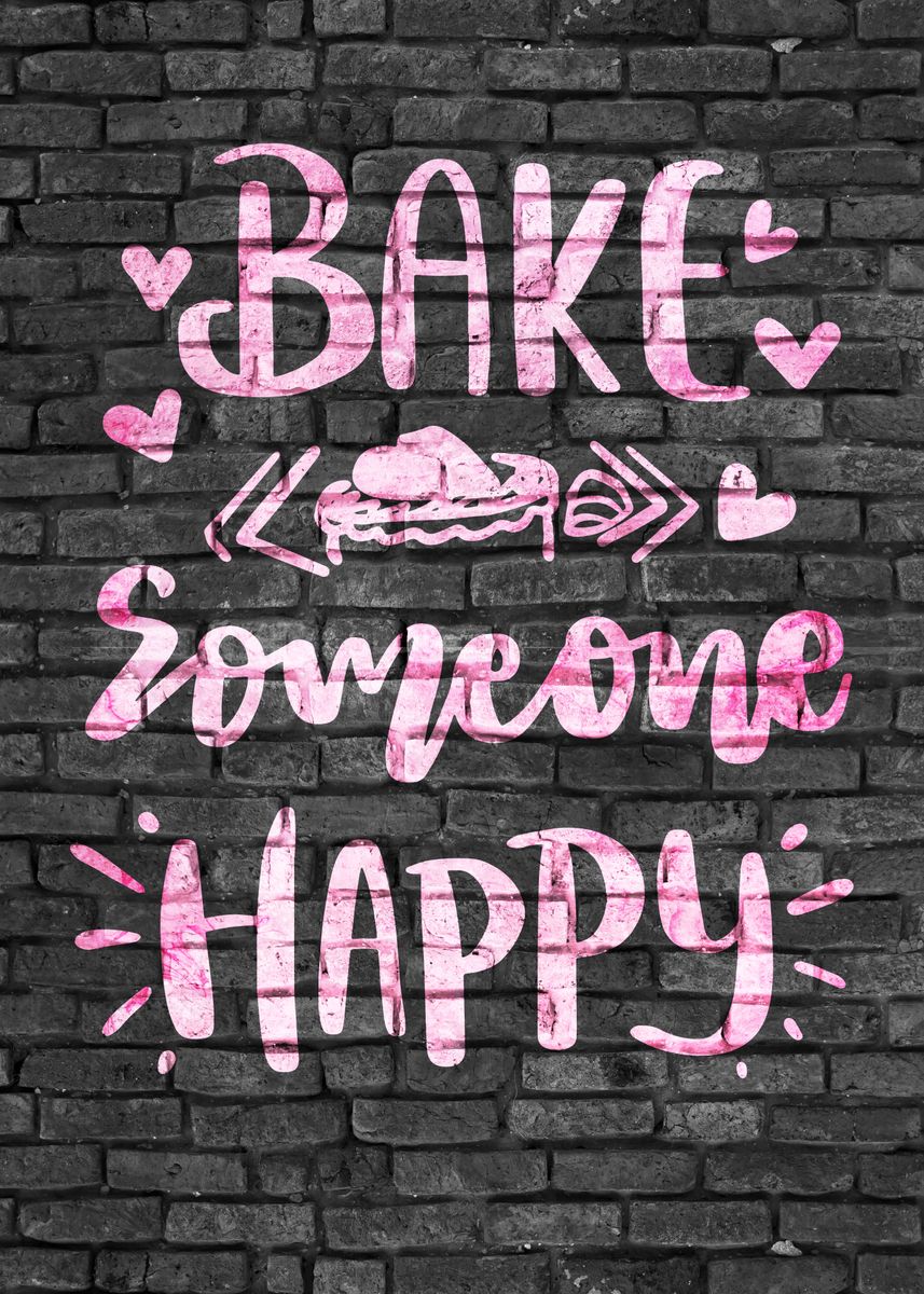'Bake Happy Graffiti Art' Poster, picture, metal print, paint by ...