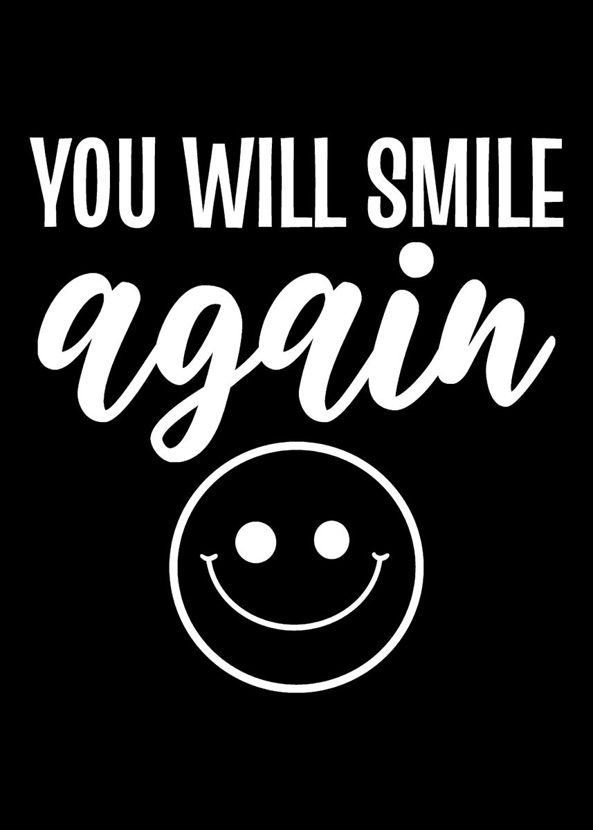 'Will Smile again Sad and D' Poster by Powdertoastman | Displate