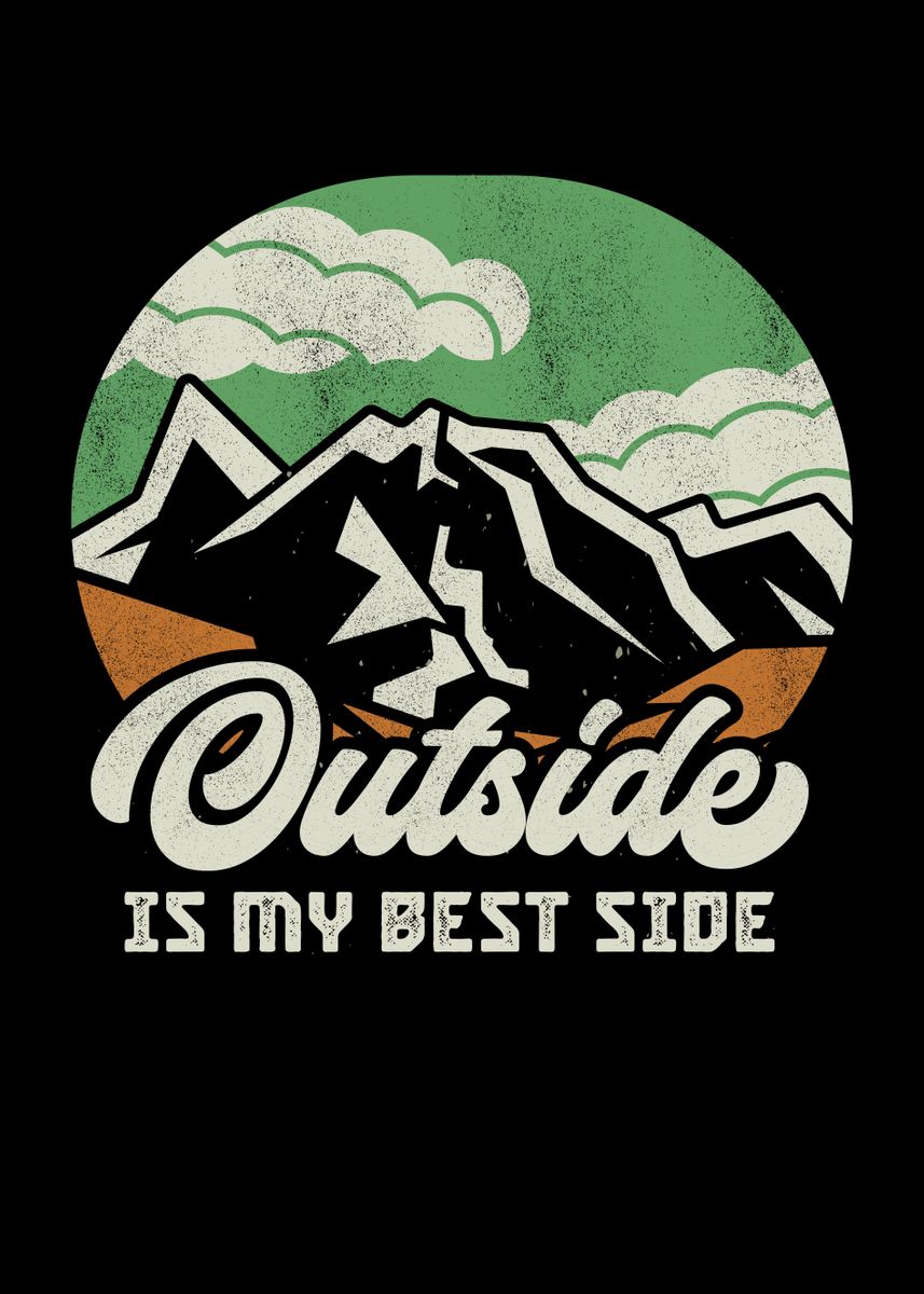 'Outside Is My Best Side' Poster, picture, metal print, paint by Foxxy ...