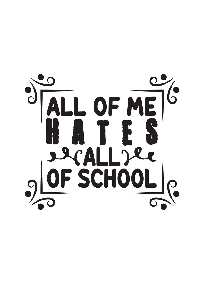 'Hates School' Poster, picture, metal print, paint by Beone Digital ...