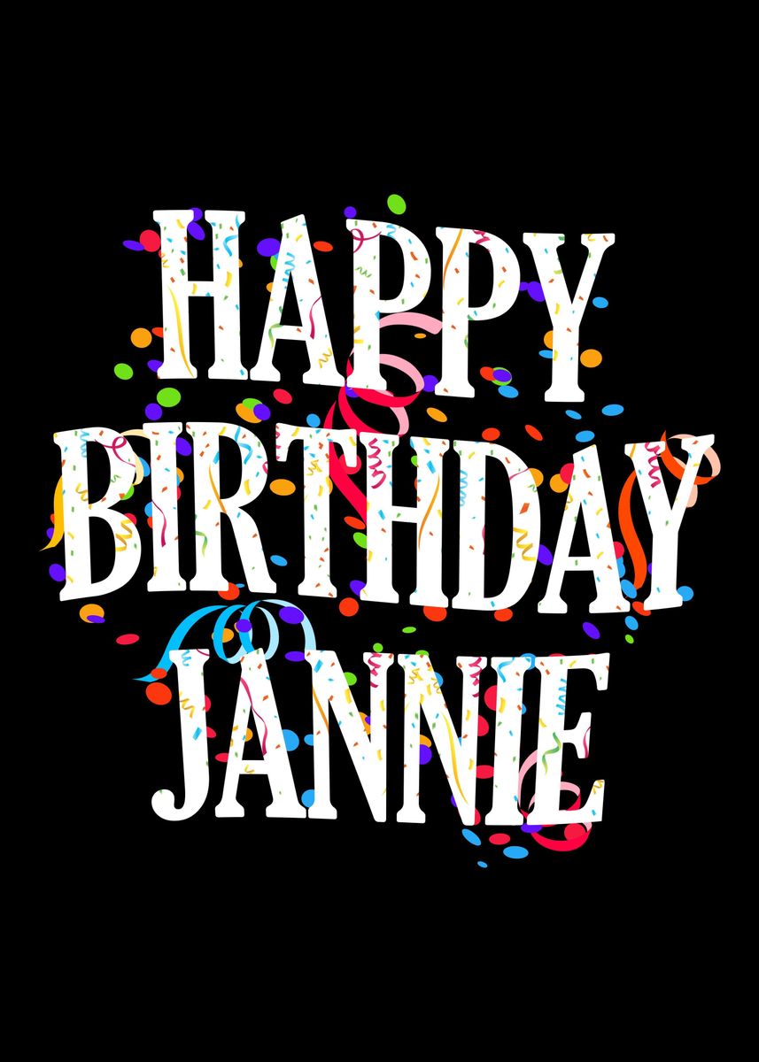 'Happy Birthday Jannie' Poster, picture, metal print, paint by ...