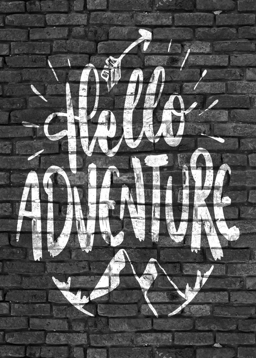 'Adventure Saying Graffiti' Poster by KalliDesignShop | Displate