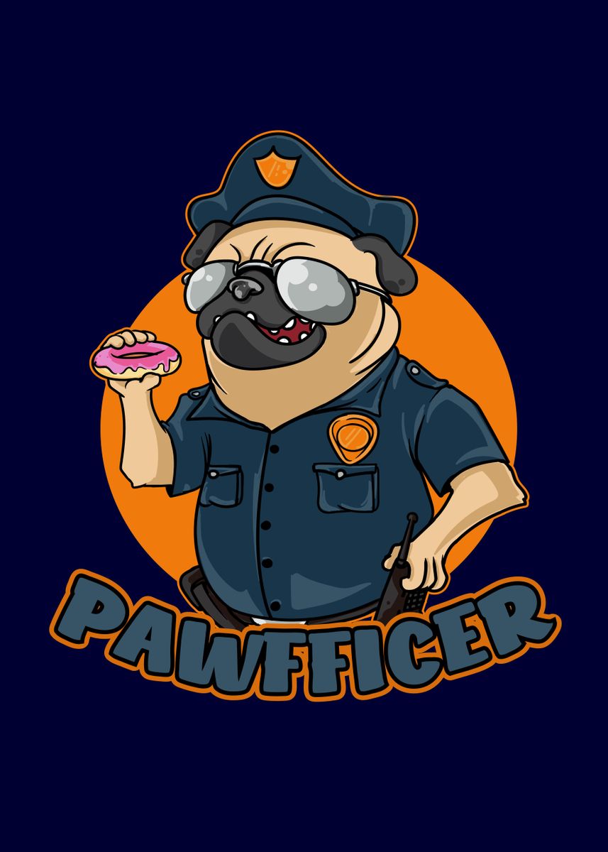 'Pawfficer The Donut Police' Poster, picture, metal print, paint by ...