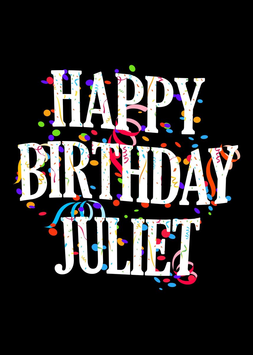 'Happy Birthday Juliet' Poster, picture, metal print, paint by ...