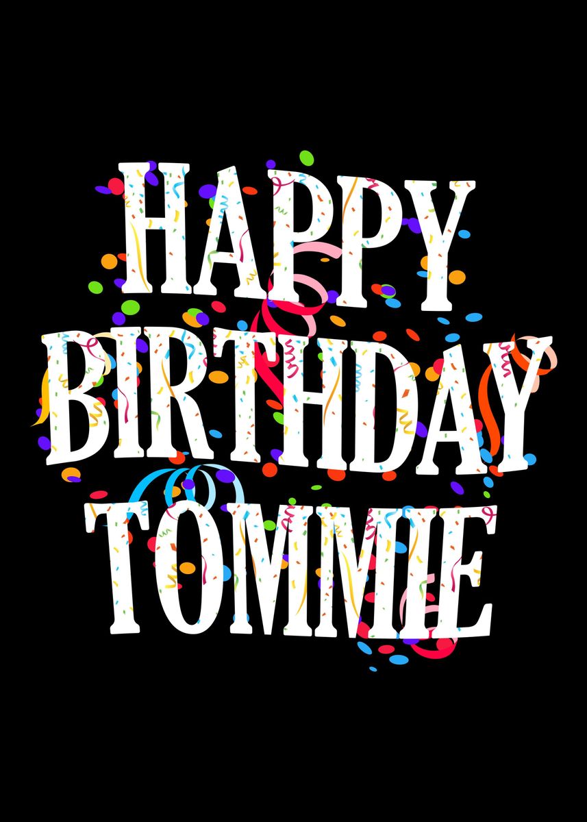 'Happy Birthday Tommie' Poster, picture, metal print, paint by ...