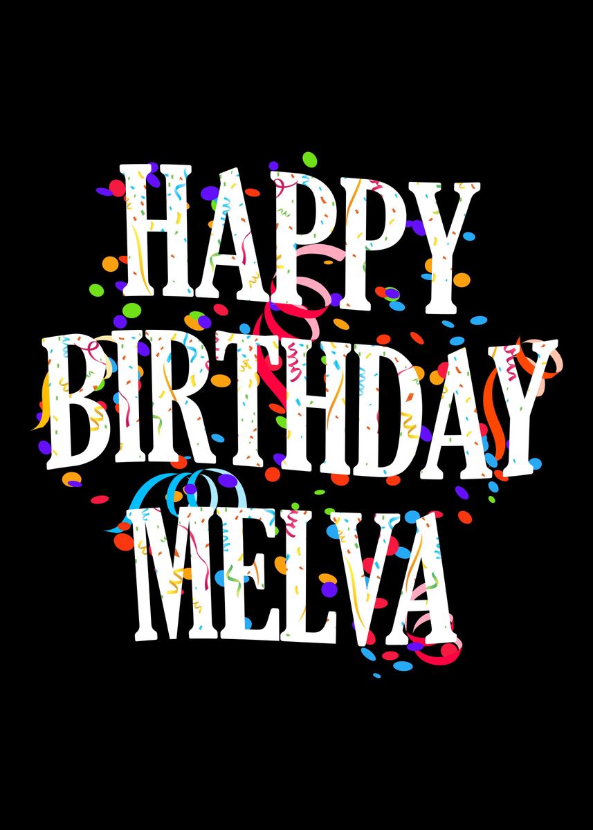'Happy Birthday Melva' Poster, picture, metal print, paint by ...