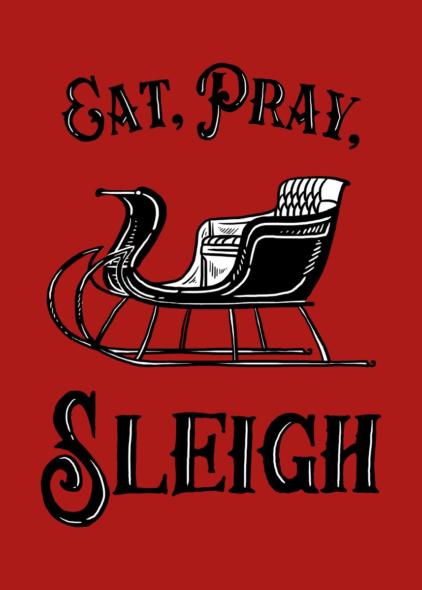'Sleigh All Day' Poster, picture, metal print, paint by Yipptee | Displate