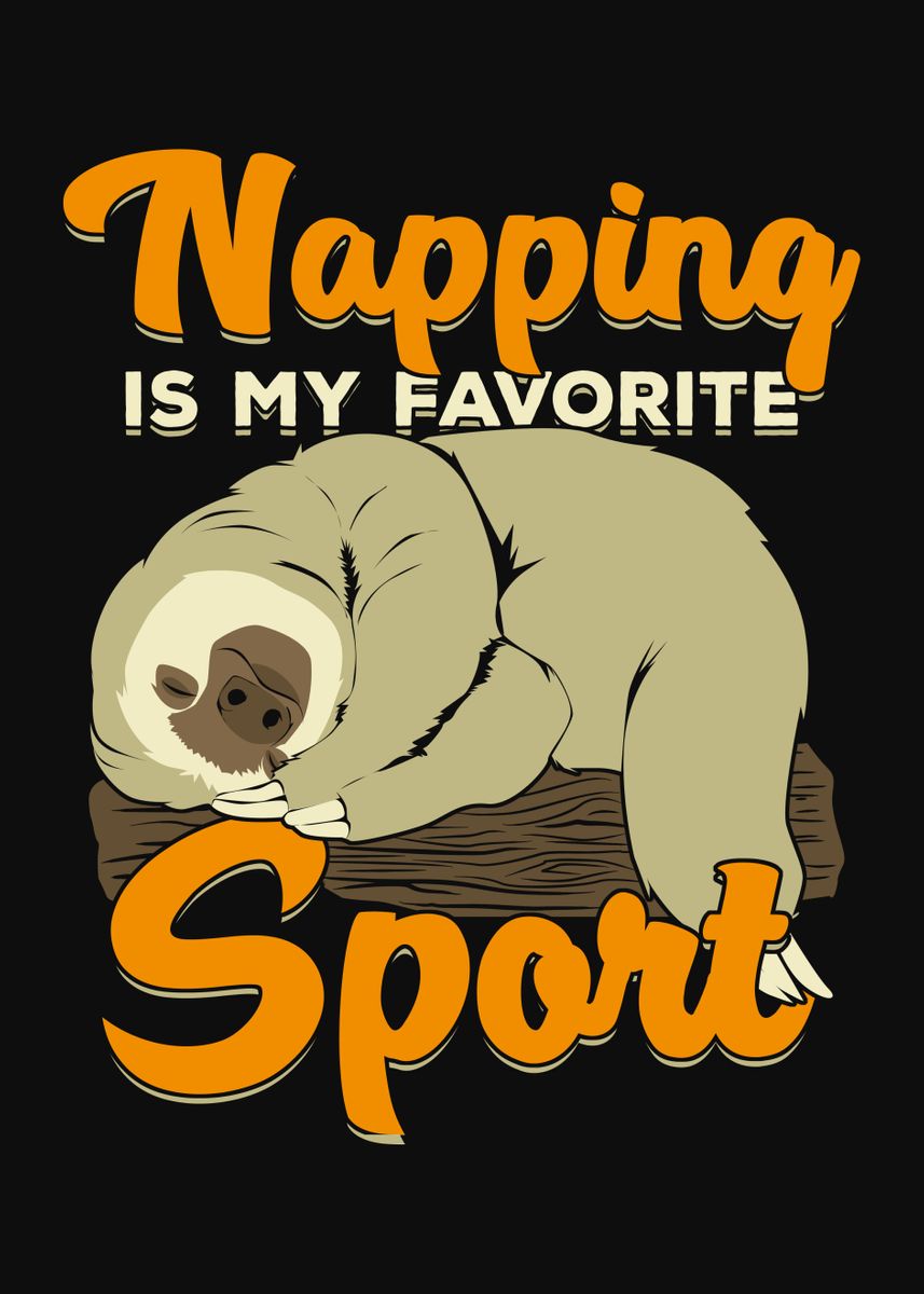 'Napping Sloth Design' Poster, picture, metal print, paint by Marcel ...