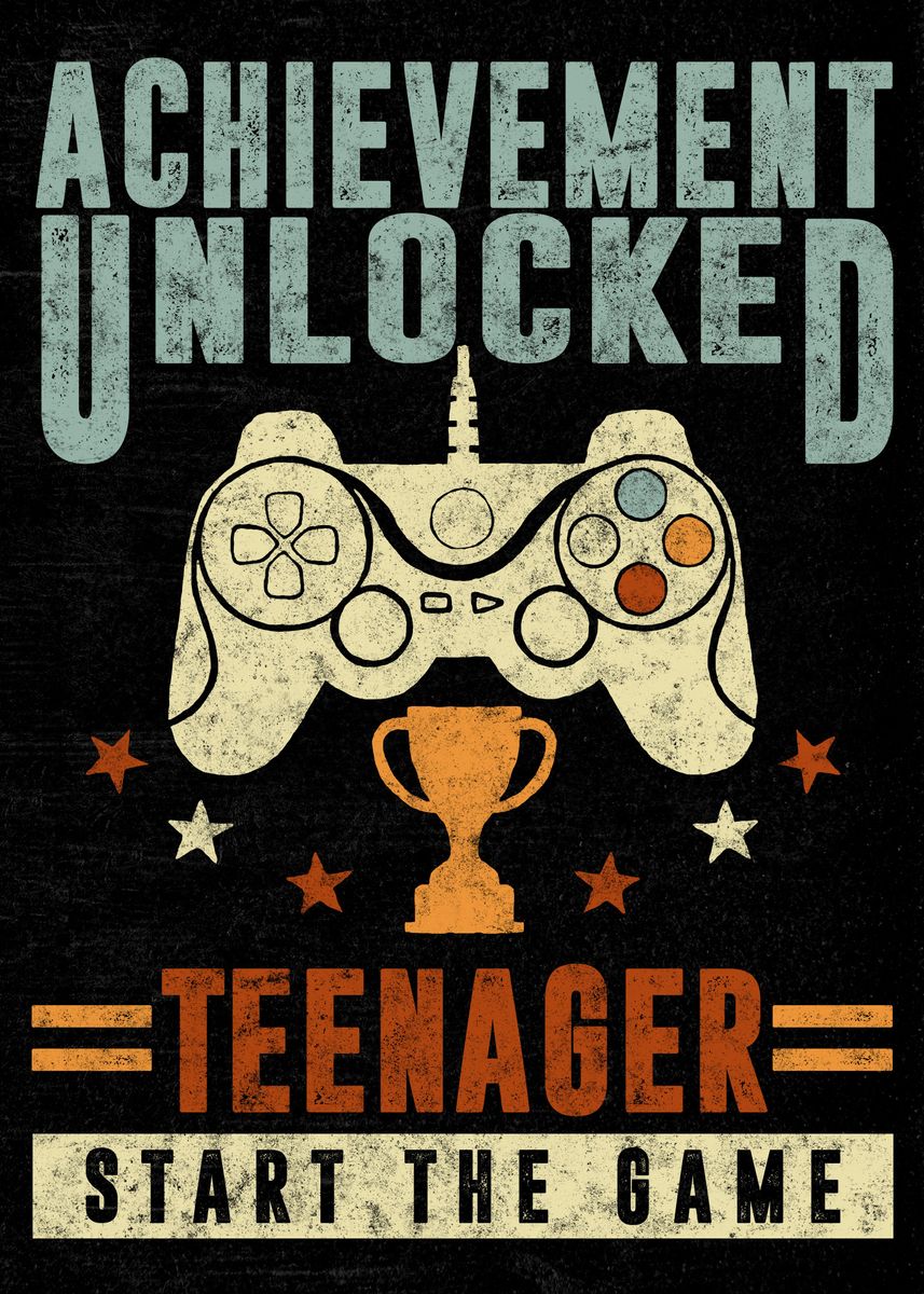 'achivement unlocked teen' Poster, picture, metal print, paint by ...