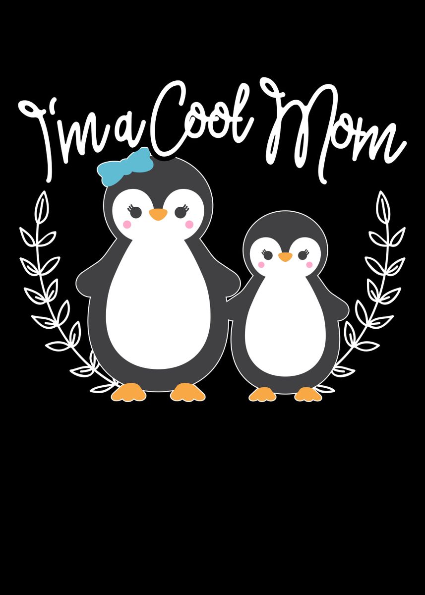 'Im A Cool Mom' Poster, picture, metal print, paint by NAO | Displate