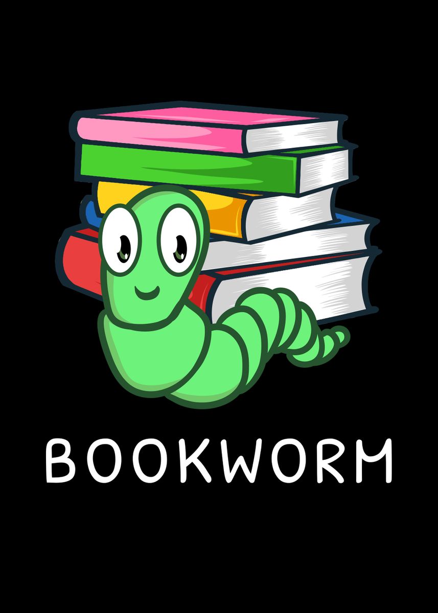 'Bookworm Book Lover' Poster, picture, metal print, paint by Youwantit ...