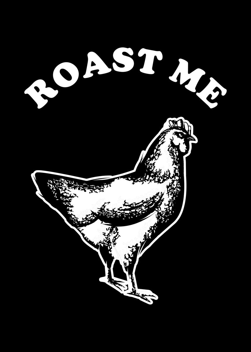 'Roast Me' Poster by Yipptee | Displate