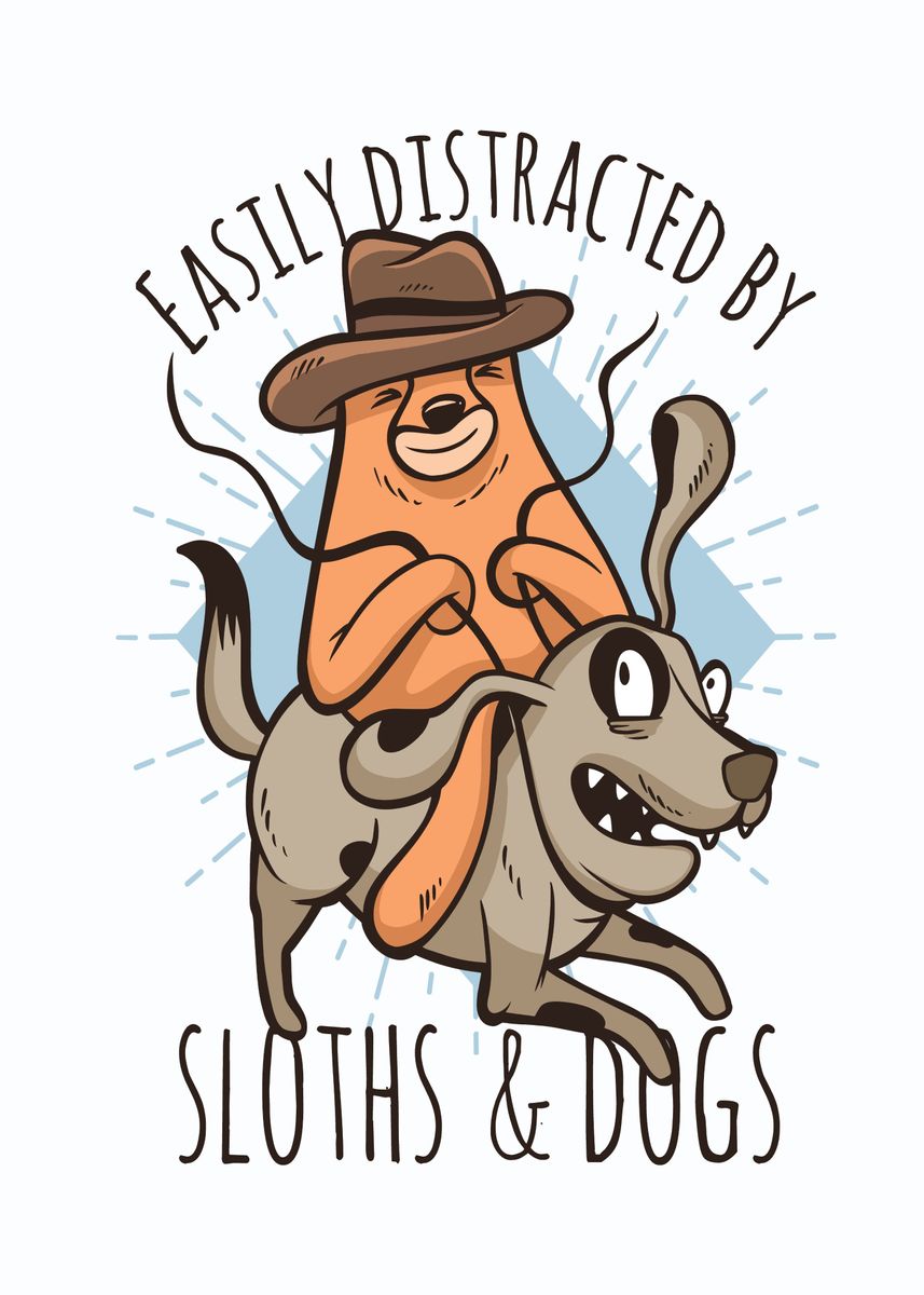 'CUTE DOG SLOTH RIDING' Poster, picture, metal print, paint by ...