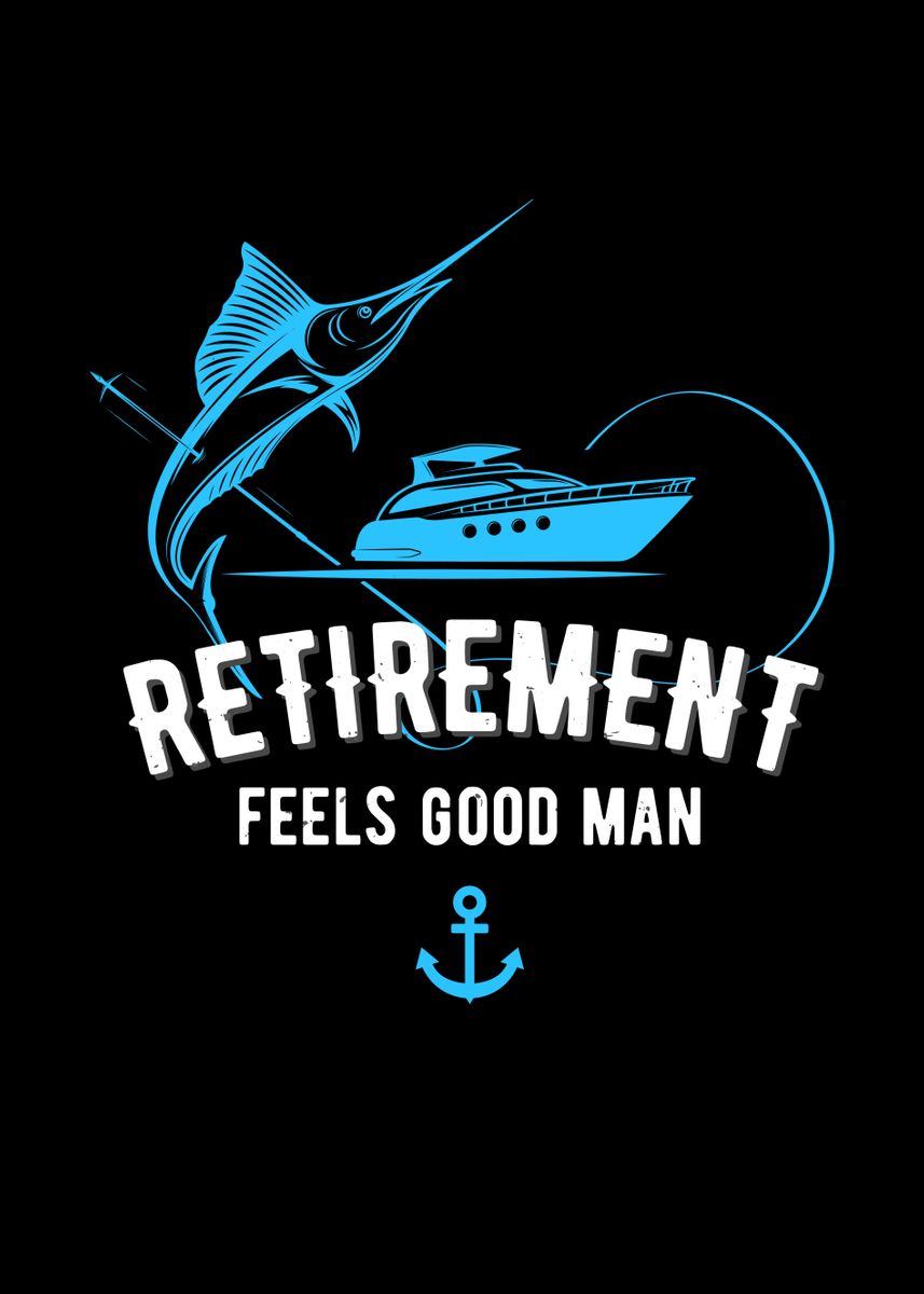 'Retirement Boat Fishing' Poster, picture, metal print, paint by Foxxy ...