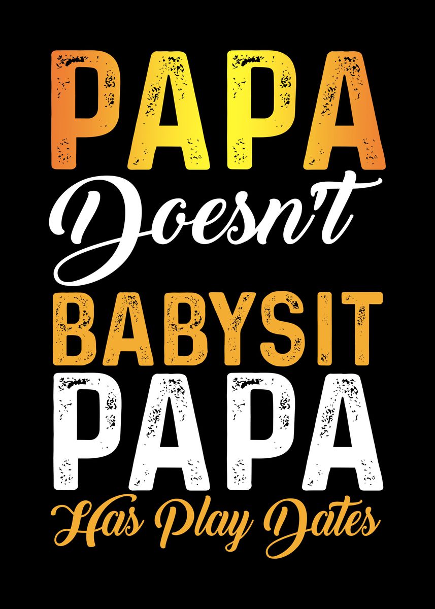 'Papa' Poster, picture, metal print, paint by Neon Moon | Displate