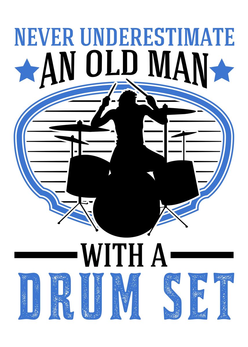 'Drums Old Man Drummer' Poster by FavoritePlates | Displate