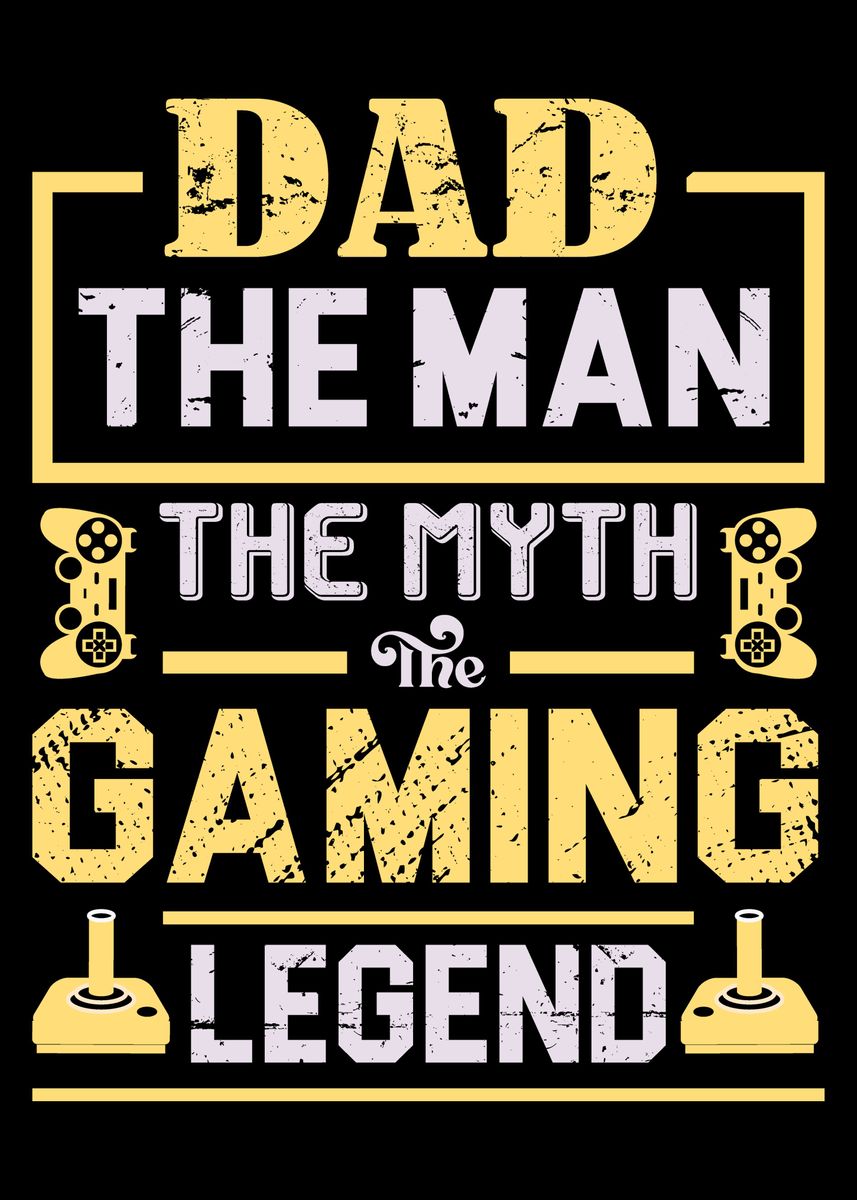 'The Gaming Dad Gamer' Poster, picture, metal print, paint by Max Ronn ...