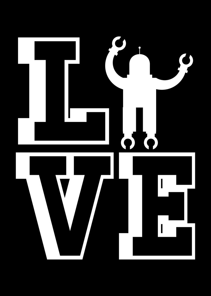 'Robotics Love Engineer' Poster, picture, metal print, paint by ...