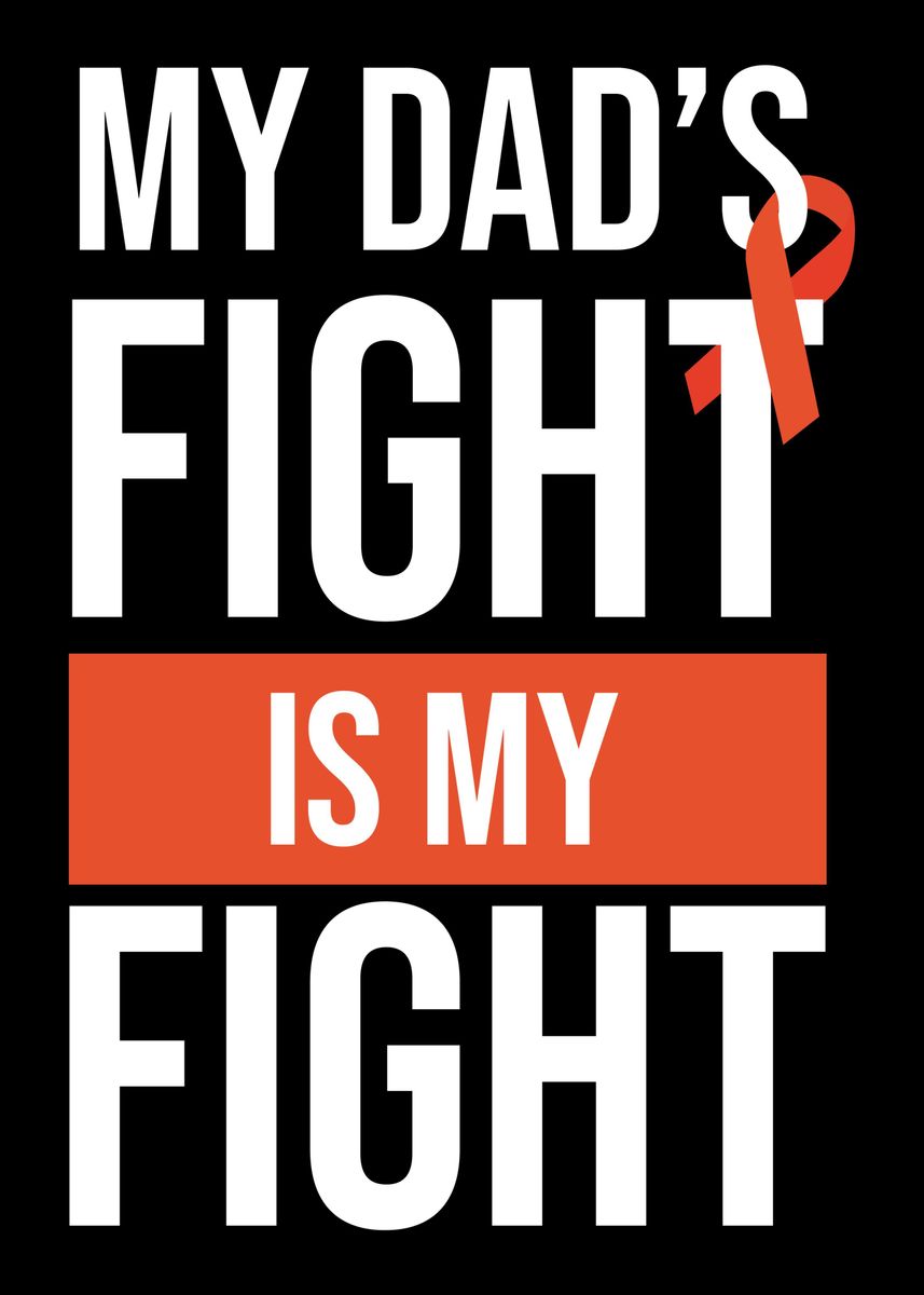 'My Dads Fight Is My Fight' Poster, picture, metal print, paint by ...