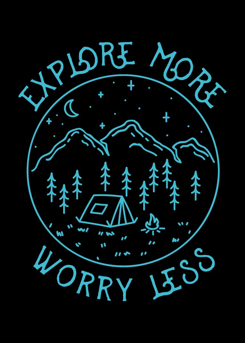 'Explore More Worry Less' Poster by EDventures | Displate