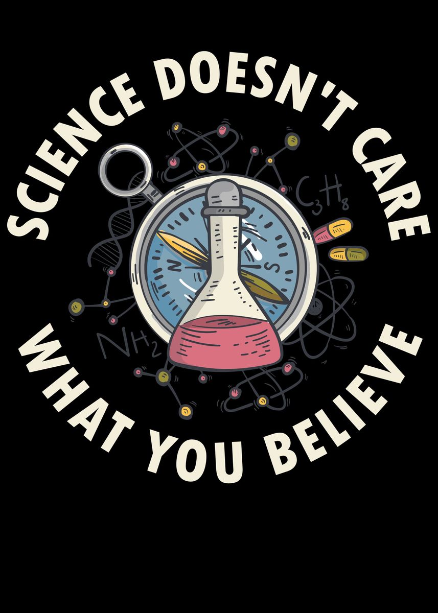 'Science Doesnt Care' Poster, picture, metal print, paint by CatRobot ...