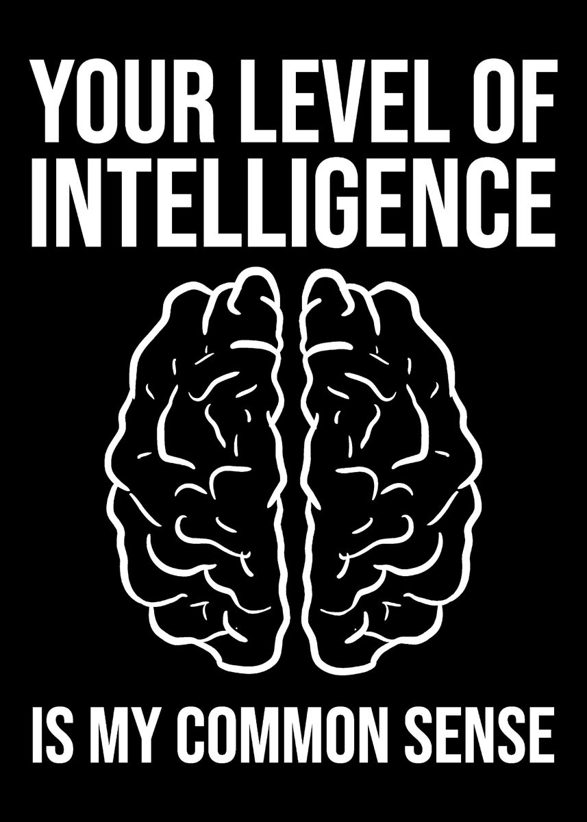 'Level of Intelligence Sarc' Poster, picture, metal print, paint by ...