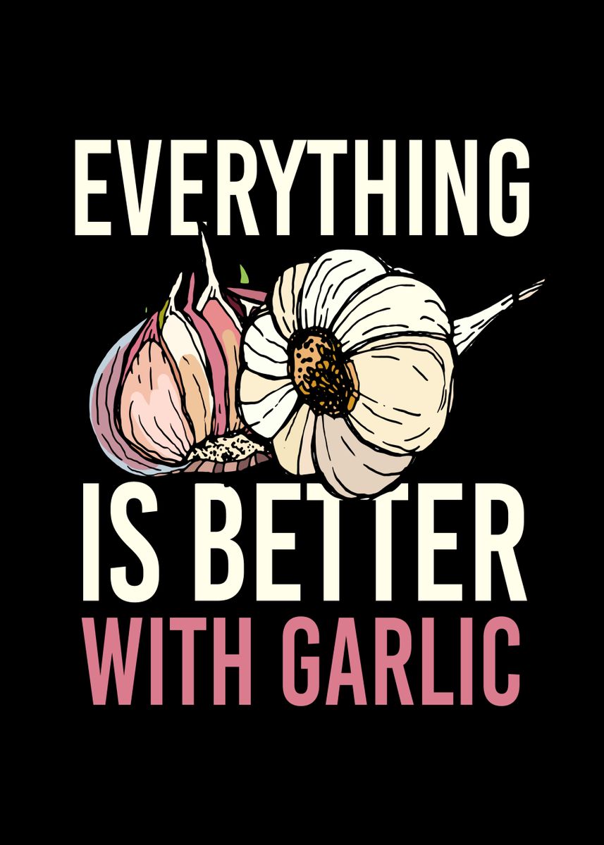 'Better With Garlic' Poster, picture, metal print, paint by Mooon ...
