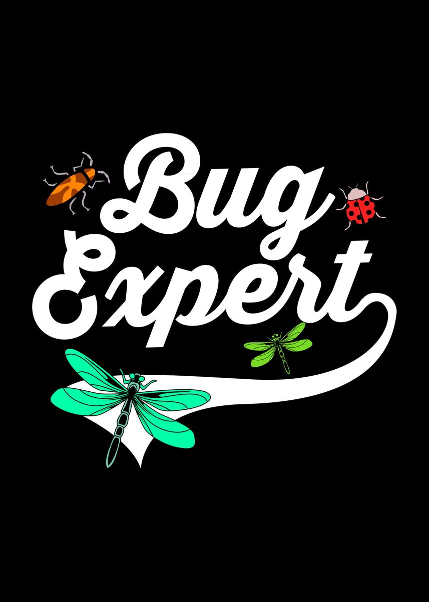 'Bug Expert' Poster, picture, metal print, paint by FunnyGifts | Displate
