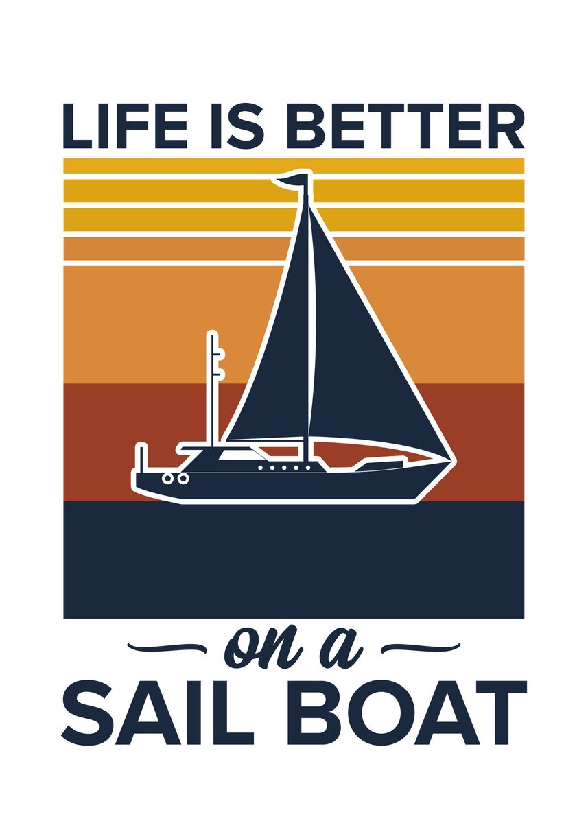 'Sail Boat Sailor Sailing' Poster, picture, metal print, paint by to42 ...