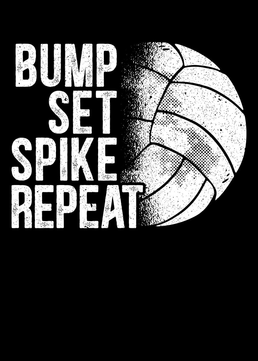 'Bump Set Spike Repeat' Poster, picture, metal print, paint by NAO ...