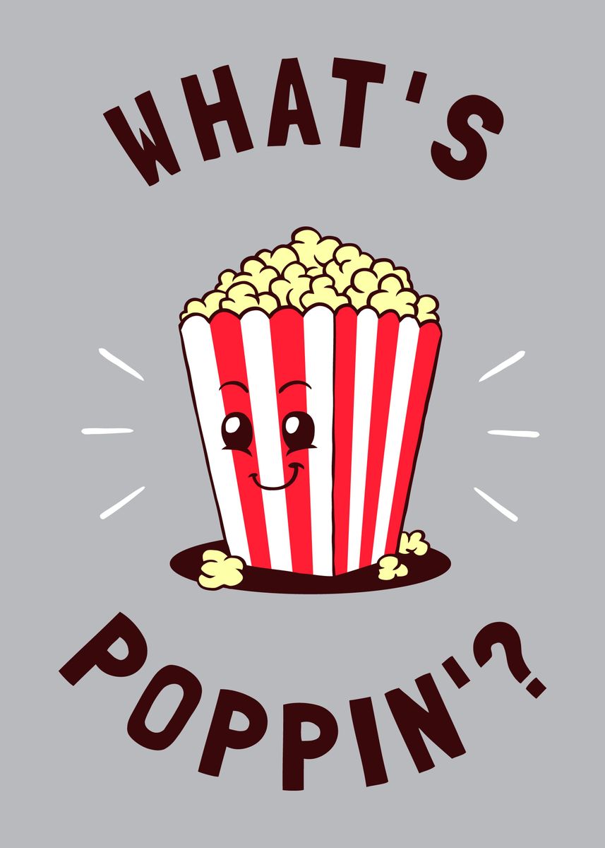 'Whats Poppin' Poster by Yipptee | Displate